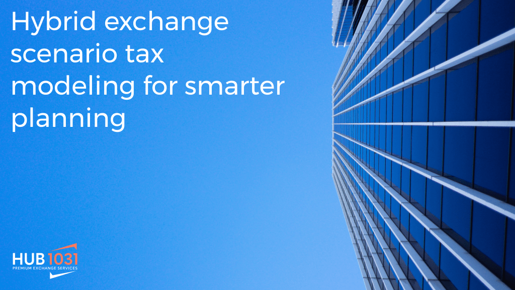 Hybrid exchange scenario tax modeling for smarter planning